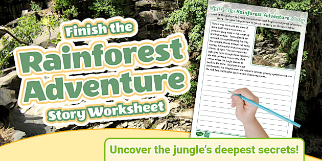 Finish the Rainforest Adventure Story Worksheet