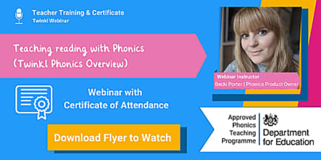 Teaching Reading with Phonics Webinar - Twinkl Phonics