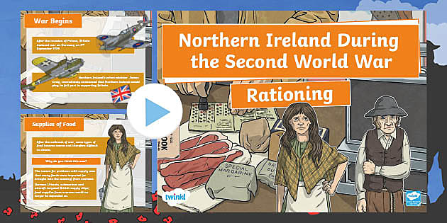 Rationing PowerPoint Northern Ireland Second World War