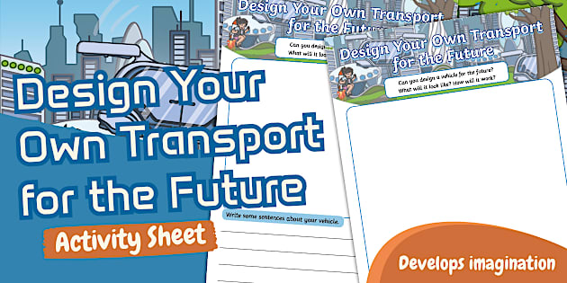 Design Your Own Transport for the Future Activity Sheet