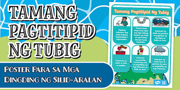 Tamang Pagtitipid Ng Tubig: Poster | Grades 1 | Twinkl PH