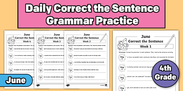 * NEW * Fourth June Daily Correct the Sentence Grammar Practice