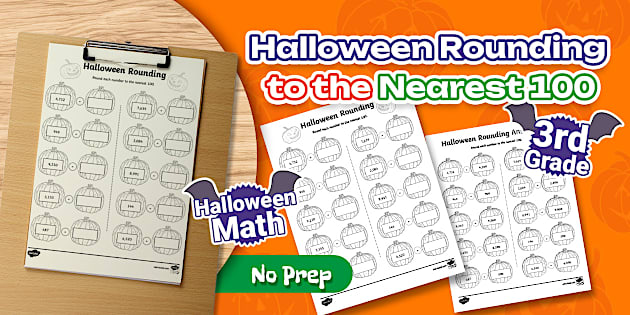 Third Grade Rounding to the Nearest 100 Halloween Worksheet