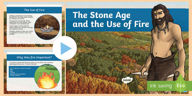 KS2 The Stone Age and the Use of Fire Information PowerPoint