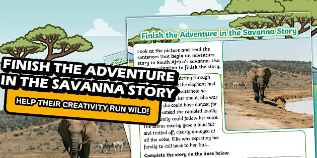 Foundation Phase Home Language - Finish the Adventure in the Savanna ...