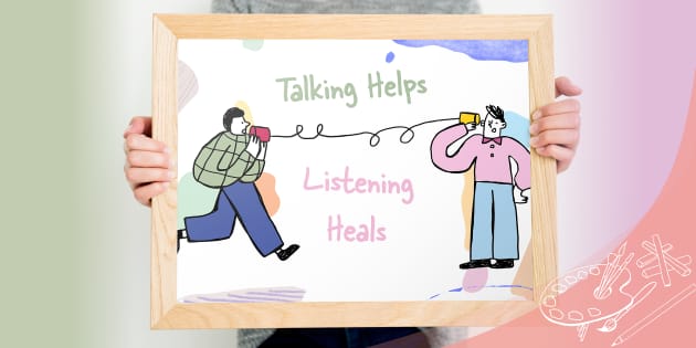 Talking Helps Listening Heals Poster | Twinkl Art Gallery