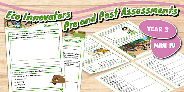 Mini IU Year 3 Eco Innovators Pre-Post Assessments - Twinkl