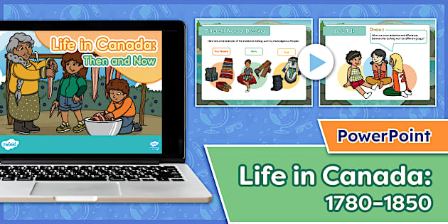 * NEW * Life in Canada 1780–1850: PowerPoint Presentation