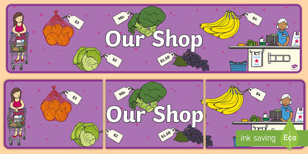 Our Shop Role Play Display Banner - (teacher made) - Twinkl