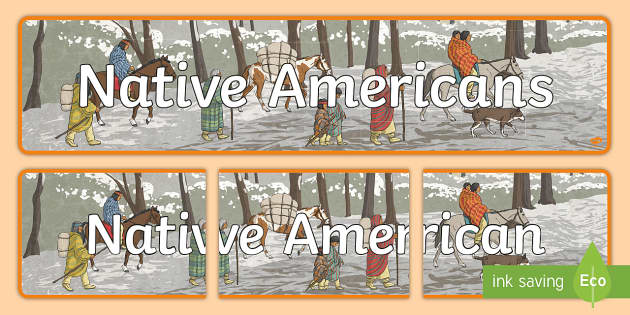 Native American Display Banner (teacher made) - Twinkl