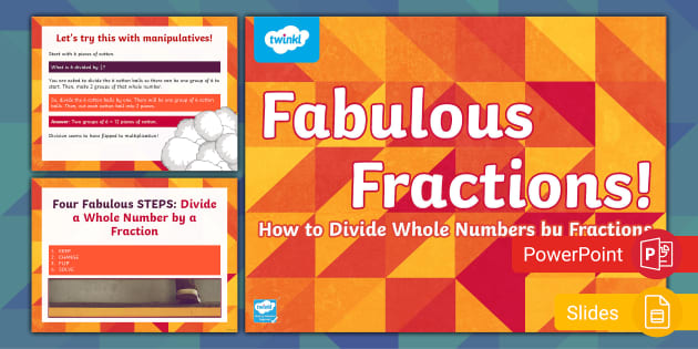 How To Divide Whole Numbers By Fractions Twinkl How To Divide Whole Numbers By Fractions Twinkl