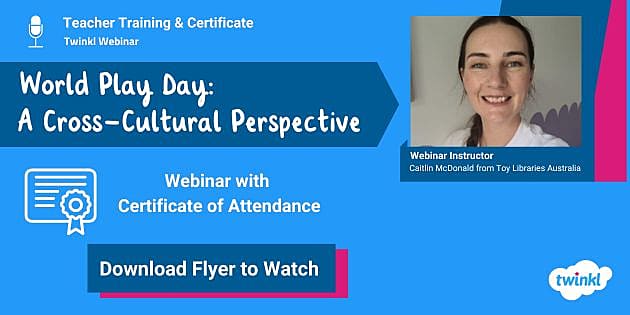 Webinar: World Play Day - A Cross-Cultural perspective
