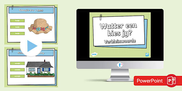 Watter een kies jy? Verkleinwoorde Power Point - Twinkl Watter een kies jy? Verkleinwoorde Power Point - Twinkl
