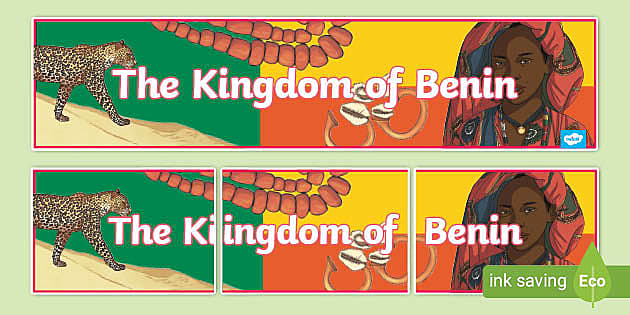 The Kingdom of Benin Display Banner (teacher made)