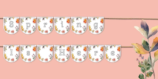 Wildflower Botanical Themed Spring is Here Display Bunting