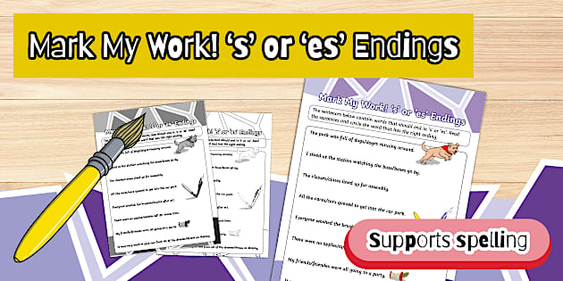 Mark My Work! 's' or 'es' Endings