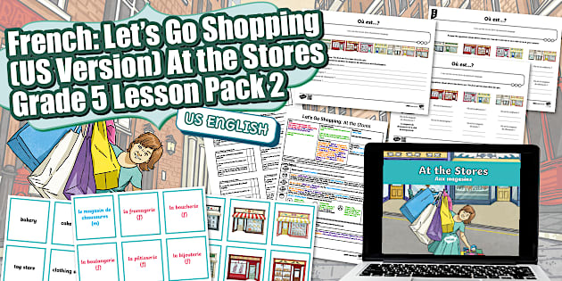 French: Let's Go Shopping (US Version) - At the Stores Lesson Pack 2