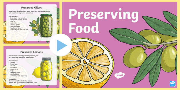 Preserving Food Powerpoint Teacher Made Twinkl