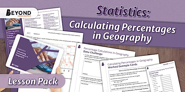 Statistics: Calculating Percentages in Geography Lesson Pack