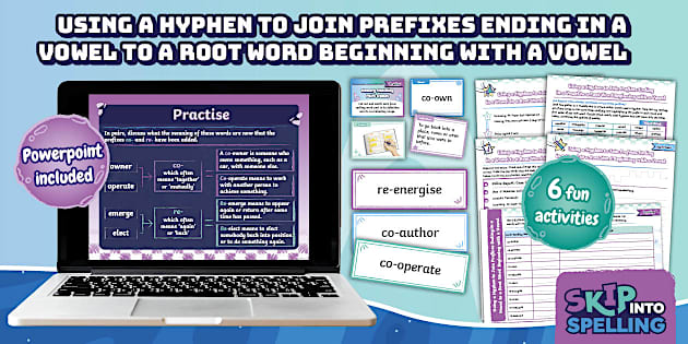 Autumn 1 - Week 5: Using a Hyphen to Join Prefixes Ending in a Vowel to ...