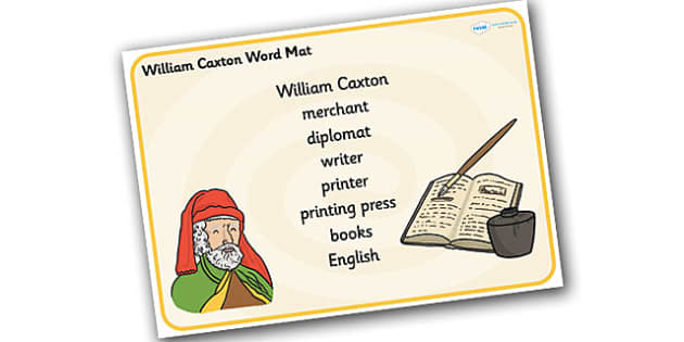 William Caxton Word Mat (teacher made) - Twinkl