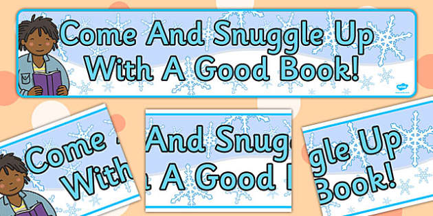 Come And Snuggle Up With A Book Display Banner - Twinkl