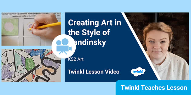 FREE! - KS2 (Ages 7-11) Art: Kandinsky Video Lesson