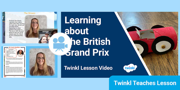 British Grand Prix Video Lesson | Online Learning - Twinkl