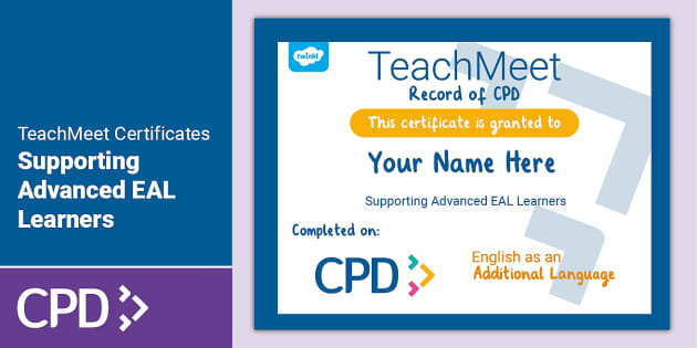 FREE! - TeachMeet Certificate - Supporting Advanced EAL Learners FREE! - TeachMeet Certificate - Supporting Advanced EAL Learners