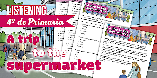 Listening 4º de Primaria: A trip to the supermarket