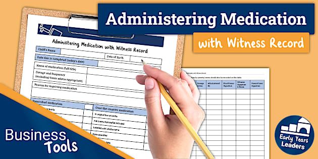 Administering Medication with Witness Record Form for Early Years Settings