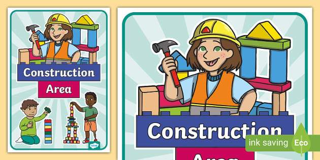 Construction Area Display Poster (teacher made) - Twinkl Construction Area Display Poster (teacher made) - Twinkl