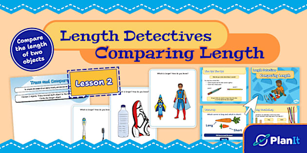 Length Detectives Lesson Pack Lesson 2 Comparing Length