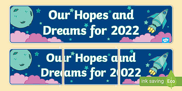 Our Hopes and Dreams for 2022 Display Banner (teacher made)