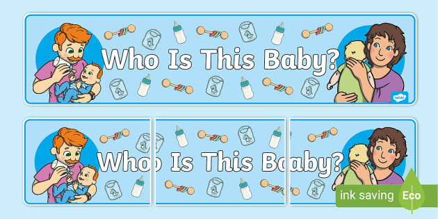 Who Is This Baby Display Banner (teacher made) - Twinkl