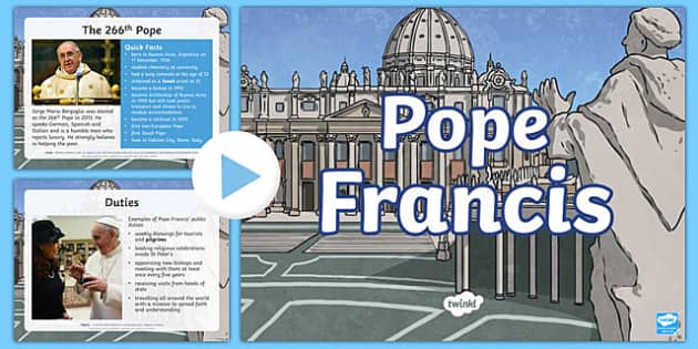 Pope Francis Information PowerPoint (teacher made) - Twinkl