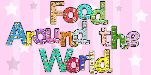 Food Around The World Display Lettering - Food, World, Lettering