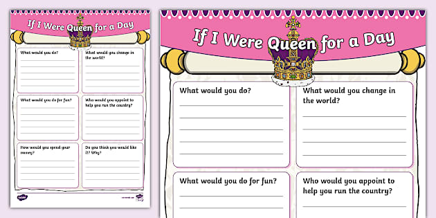 If I Were Queen for a Day Worksheet - PSHE - Twinkl