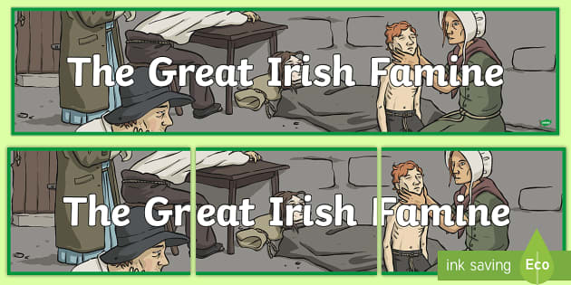 The Great Irish Famine Banner (teacher made) - Twinkl