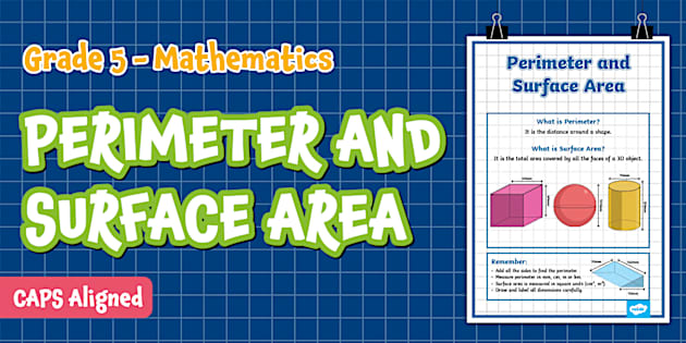 Grade 5 - Maths - Term 4 - Perimeter and Surface Area - Poster (CAPS ...