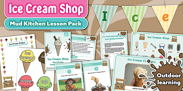 Ice Cream Shop Mud Kitchen Lesson Pack