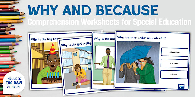 Special Ed Comprehension Worksheets: Why & Because