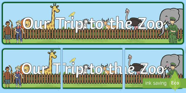 Our Trip to the Zoo Display Banner (teacher made) - Twinkl
