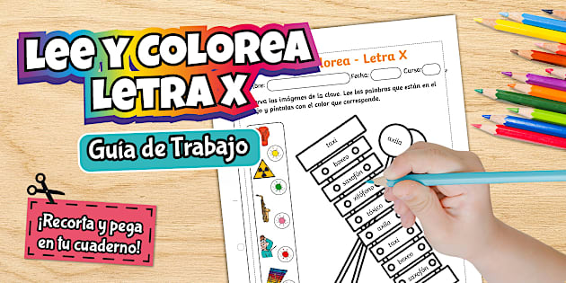 Guía de Trabajo: Lee y Colorea - Letra X
