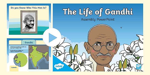 The Life of Gandhi Assembly PPT - Twinkl