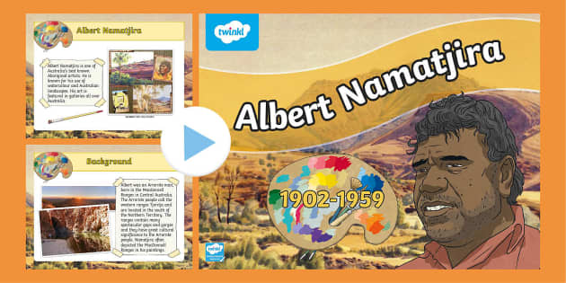 Albert Namatjira PowerPoint ∣ Years 3-6 HASS - Twinkl