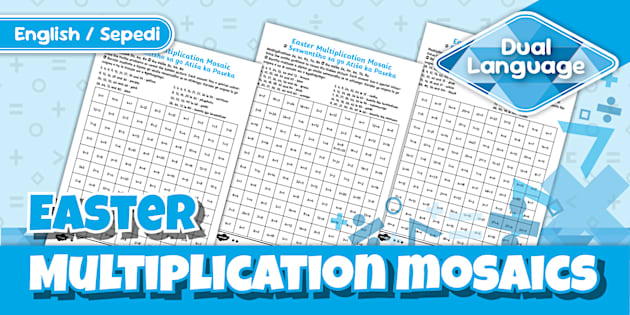 Grade 4 Maths Easter Multiplication Mosaics Sepedi/English