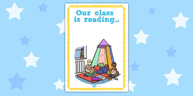 Our Class is Reading Poster - our class, reading, poster, display