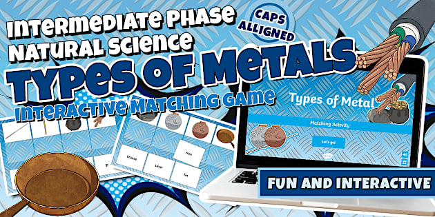 Intermediate Phase Natural Science - Types of Metals - Interactive Matching