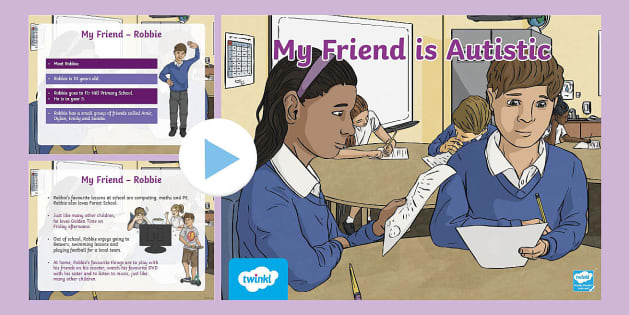 My Friend Is Autistic Information PowerPoint - Twinkl